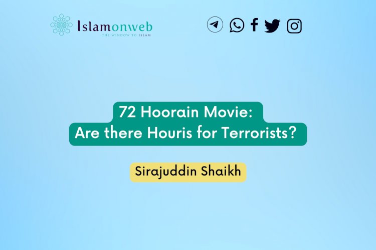 72 Hoorain Movie: Are there Houris for Terrorists? - Islamonweb
