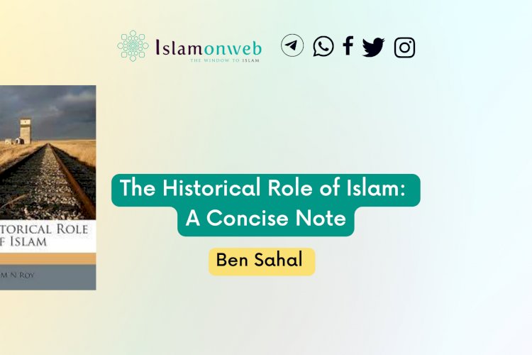 The Historical Role of Islam: A Concise Note - Islamonweb
