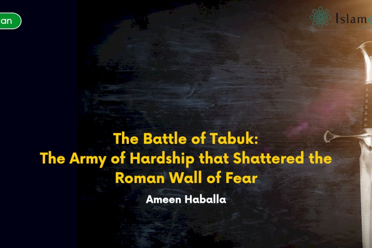 The Battle of Tabuk: The Army of Hardship that Shattered the Roman Wall ...