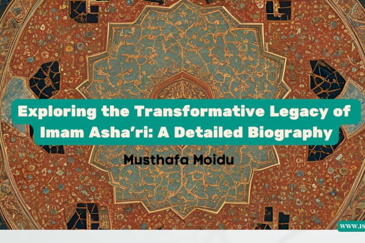 Exploring the Transformative Legacy of Imam Asha’ri: A Detailed ...