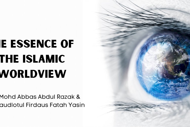 The Essence of the Islamic Worldview - Islamonweb