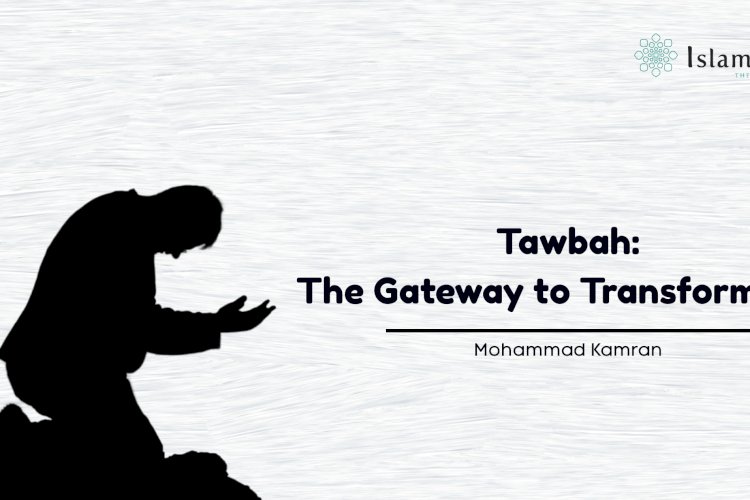 Tawbah: The Gateway to Transformation - Islamonweb