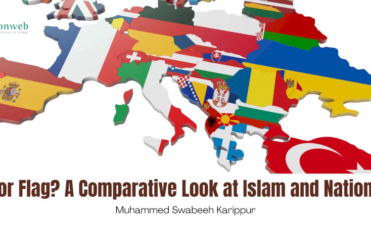 Faith or Flag? A Comparative Look at Islam and Nationalism - Islamonweb