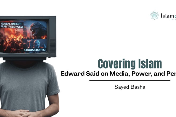 Covering Islam: Edward Said on Media, Power, and Perception - Islamonweb